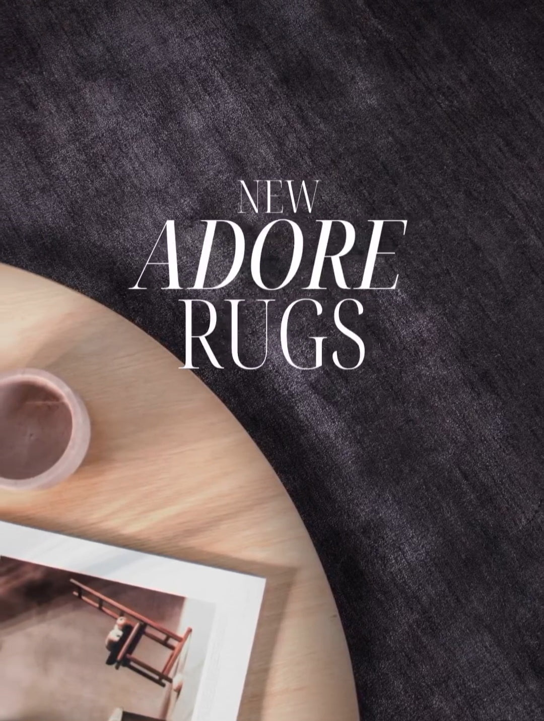 New Adore Collection – Rug Addiction